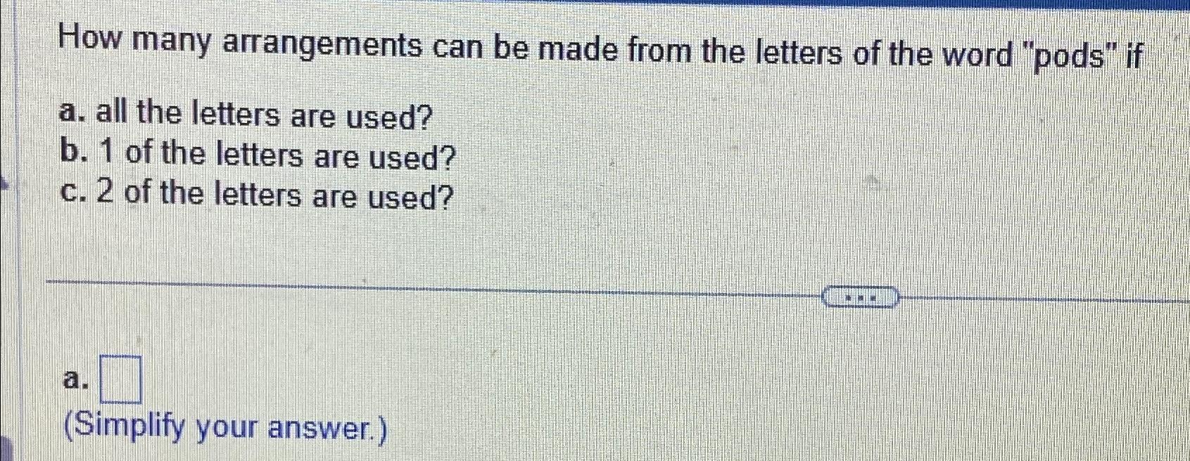 Solved How many arrangements can be made from the letters of | Chegg.com