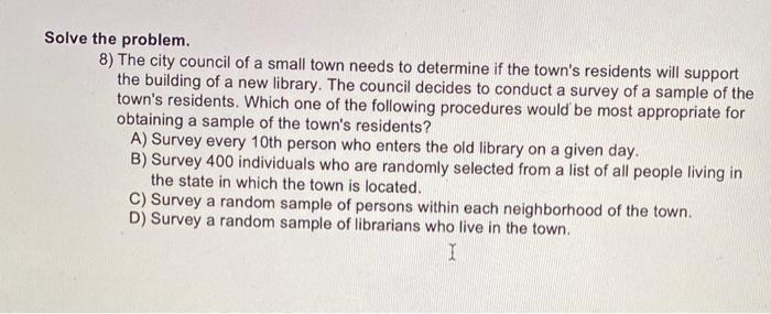 Solved Solve the problem. 8) The city council of a small | Chegg.com
