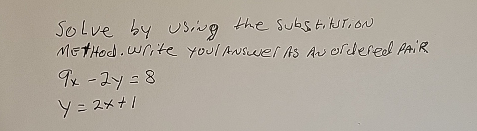 Solved Solve by using the substitution MEthod. write youl | Chegg.com