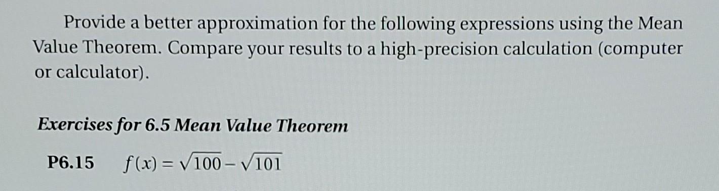 Solved Provide a better approximation for the following | Chegg.com