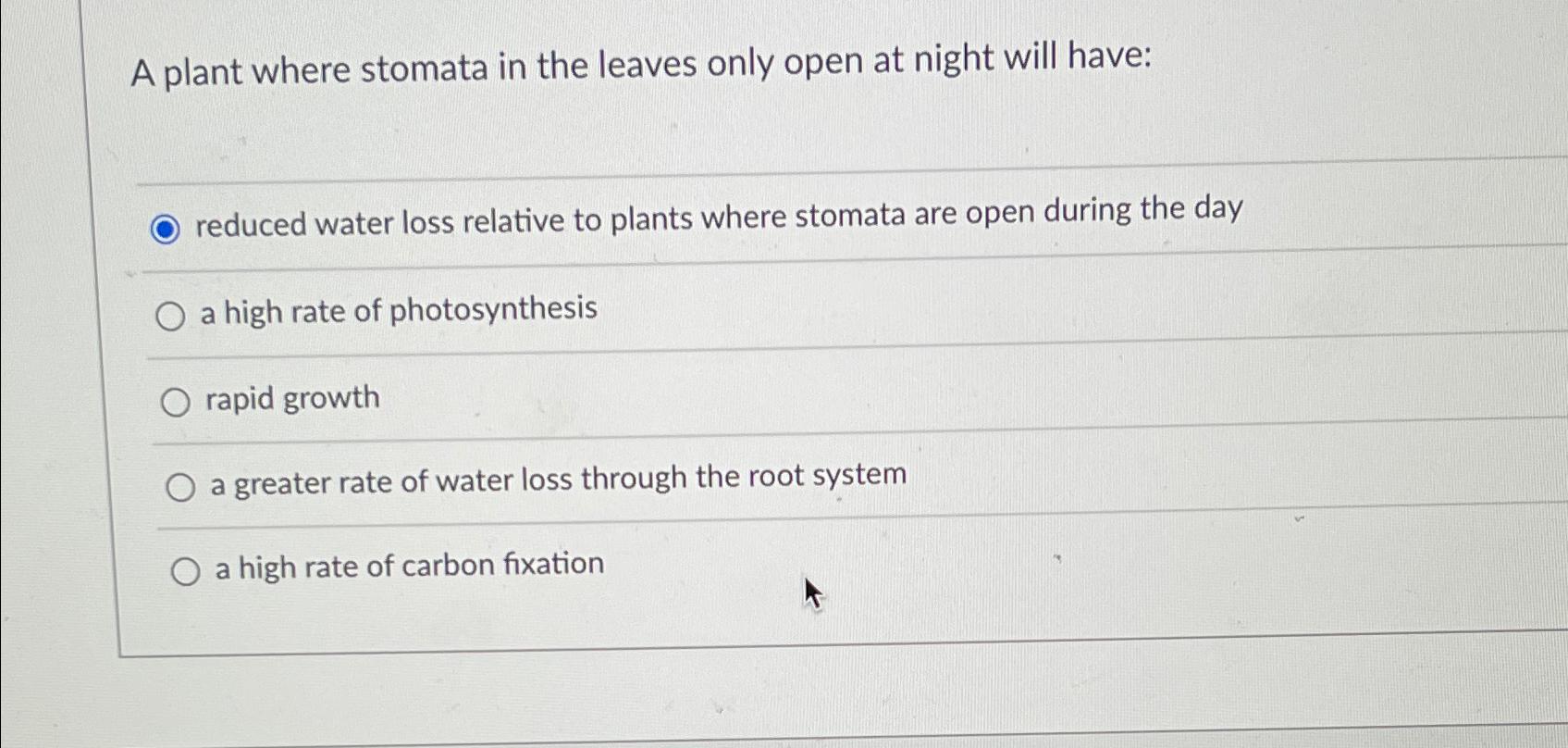Solved A plant where stomata in the leaves only open at | Chegg.com
