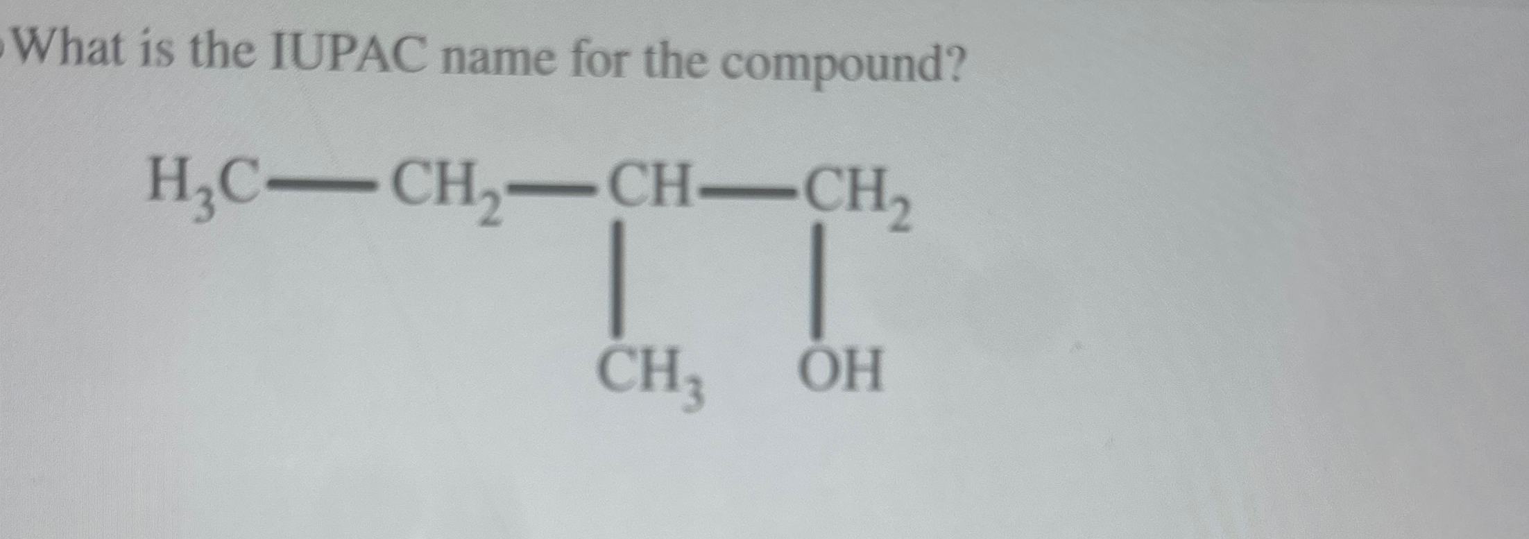 Solved What is the IUPAC name for the compound? | Chegg.com