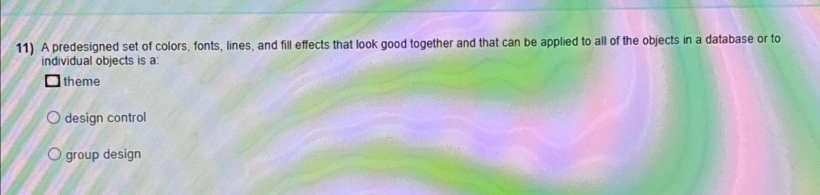 Solved A predesigned set of colors, fonts, lines, and fill | Chegg.com