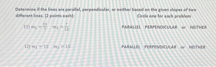 Solved Determine if the lines are parallel, perpendicular, | Chegg.com