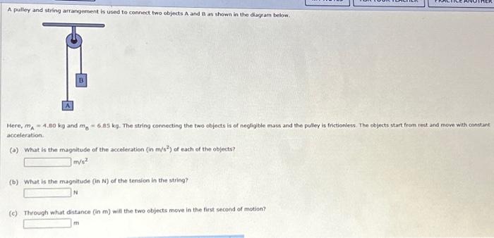 Solved A pulley and string arrangement is used to connect | Chegg.com