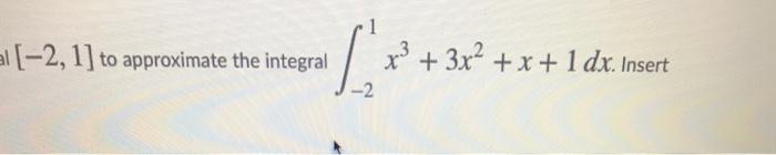 Solved B. Use the Riemann sum R3 for the interval [-2, 1] to | Chegg.com