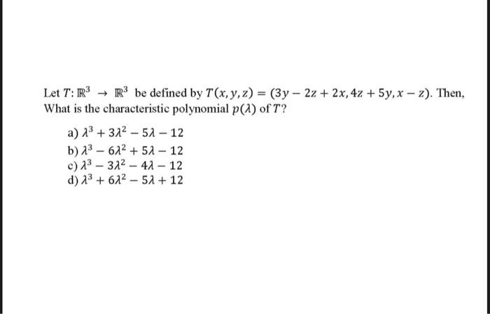 Solved Let T:R3→R3 be defined by | Chegg.com