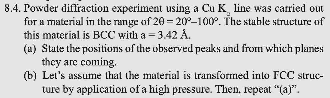 Solved 8.4. ﻿Powder diffraction experiment using a CuKα | Chegg.com
