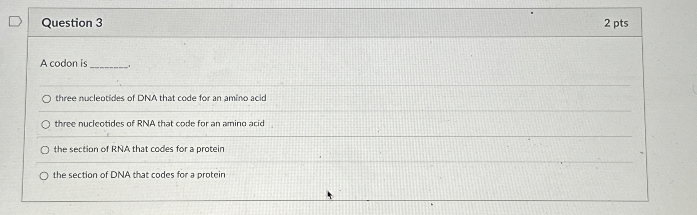 Solved Question 32 ﻿ptsA codon isthree nucleotides of DNA | Chegg.com