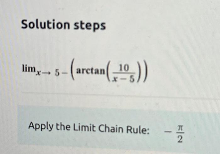 Solved Solution steps lim,→ 5 (urctan(, 10s)) Apply the | Chegg.com