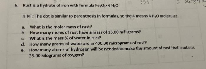 Solved 6. Rust is a hydrate of iron with formula Fe2O3∙4H2O. | Chegg.com