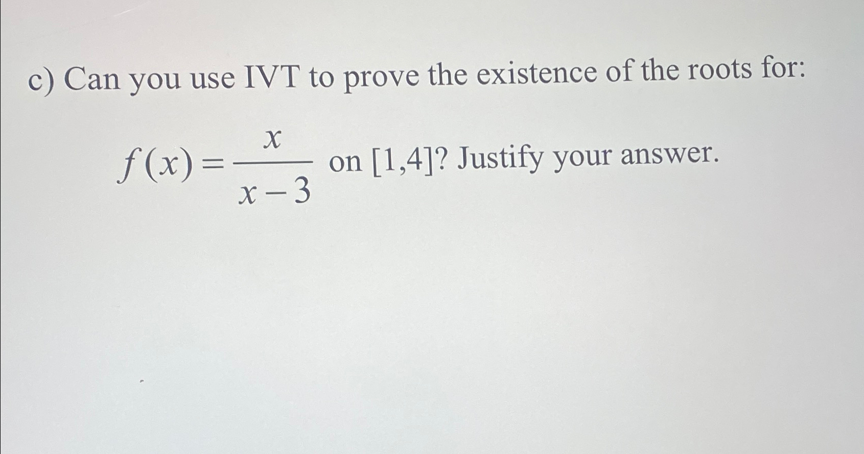 Solved c) ﻿Can you use IVT to prove the existence of the | Chegg.com