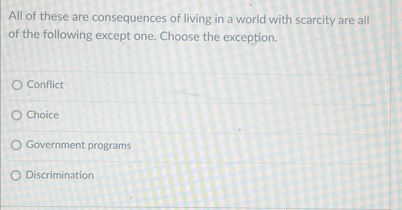Solved All of these are consequences of living in a world | Chegg.com