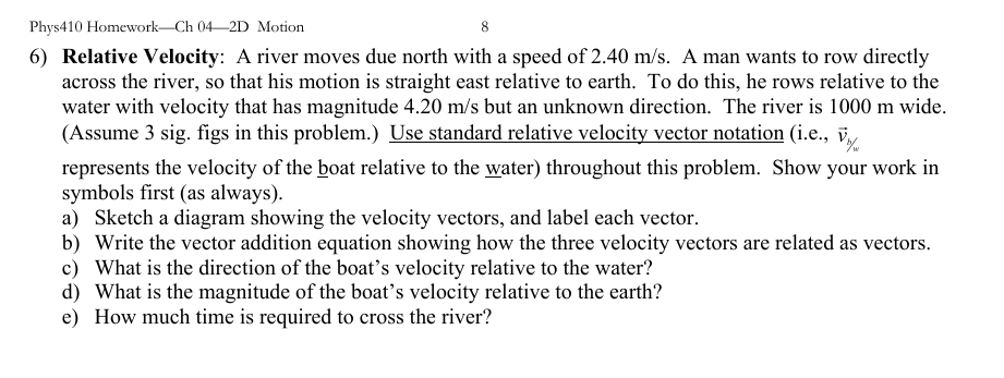 Solved 6) ﻿Relative Velocity: A river moves due north with a | Chegg.com