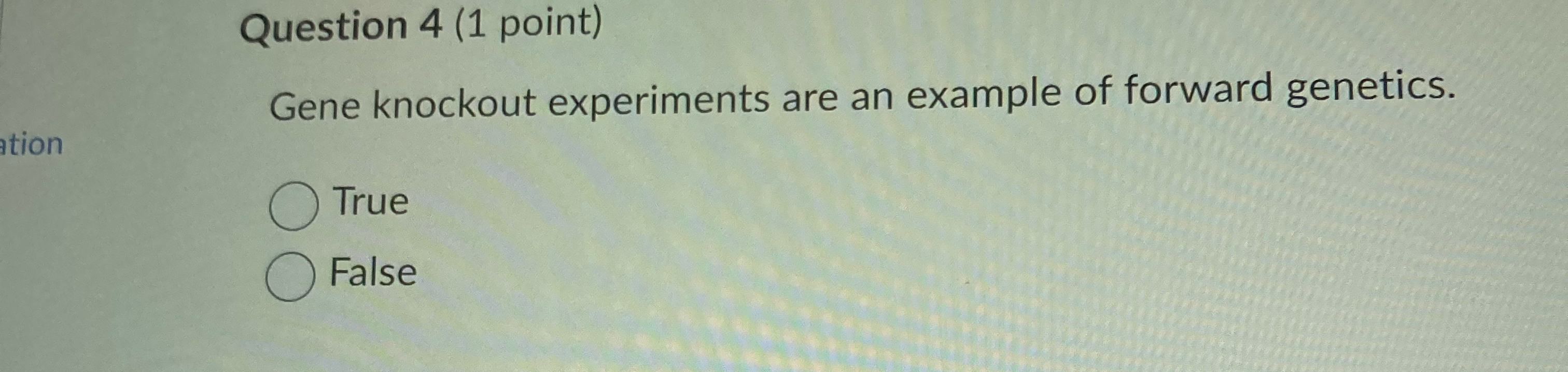 Solved Question 4 (1 ﻿point)Gene knockout experiments are an | Chegg.com