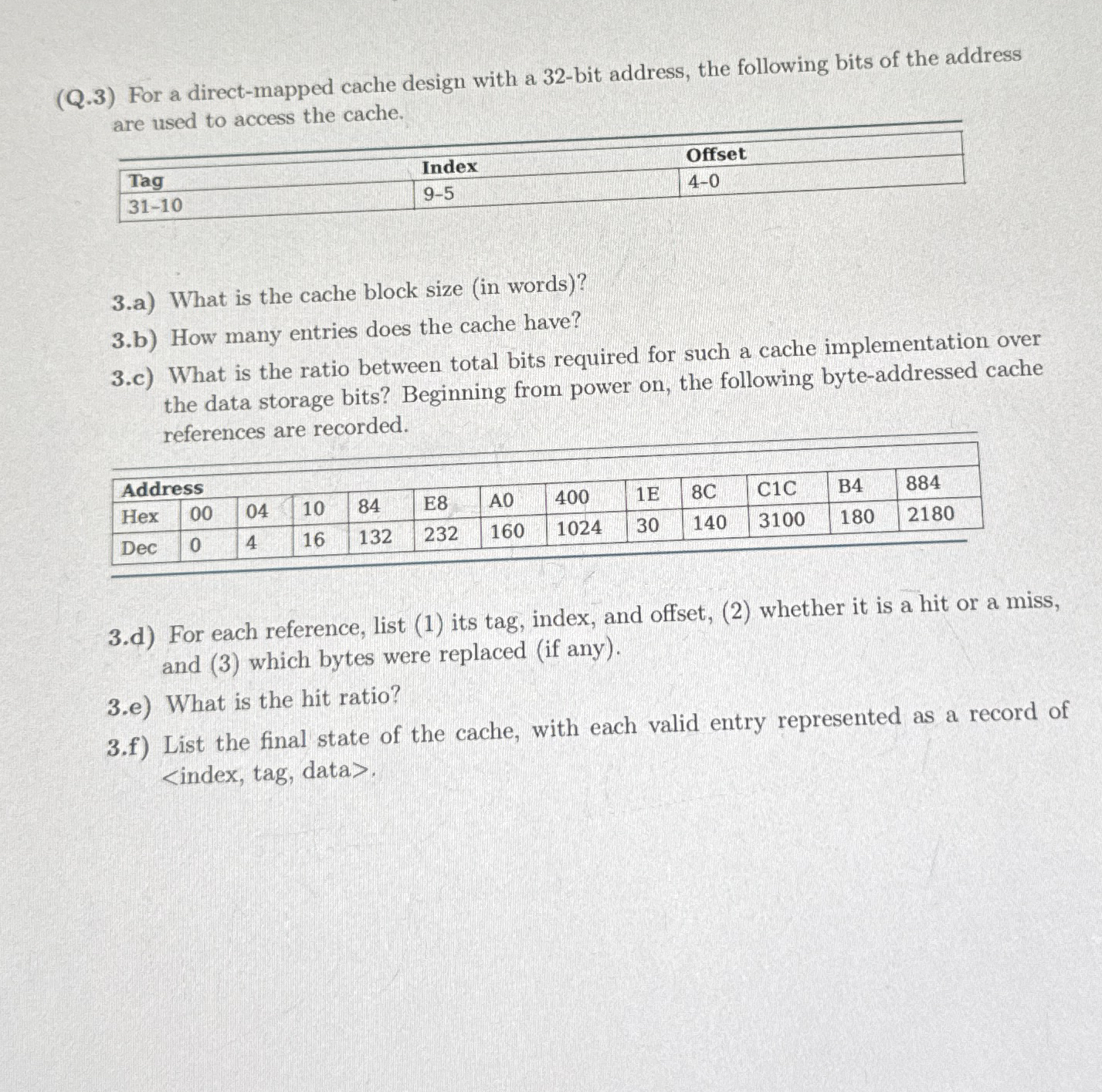 Solved (Q.3) ﻿For a direct-mapped cache design with a | Chegg.com