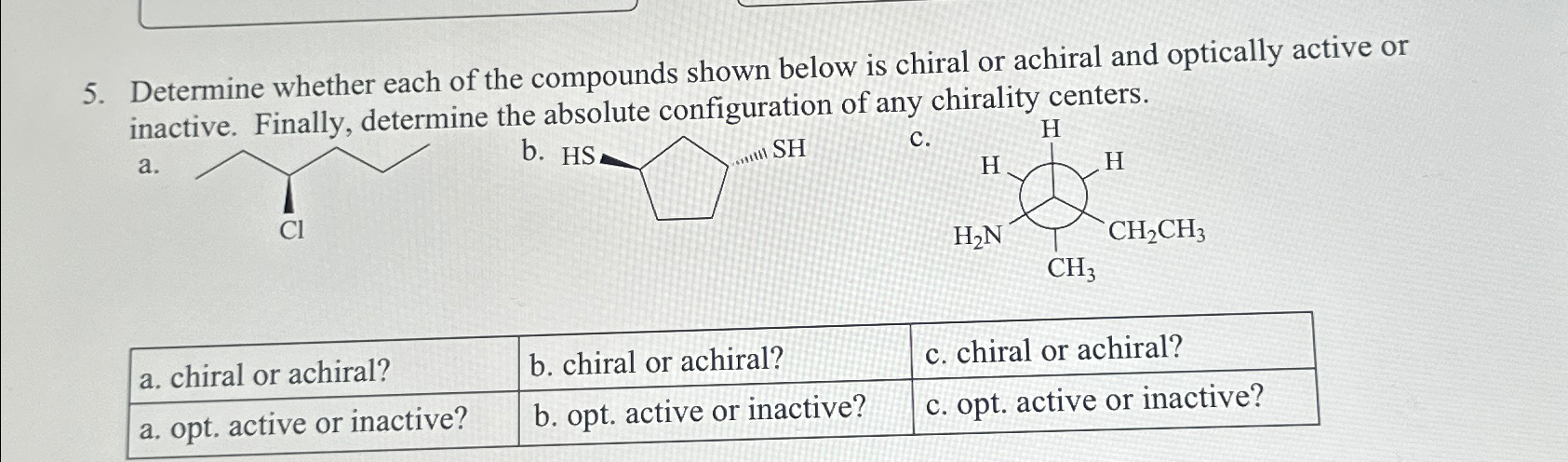 Determine Whether Each Of The Compounds Shown Below Chegg