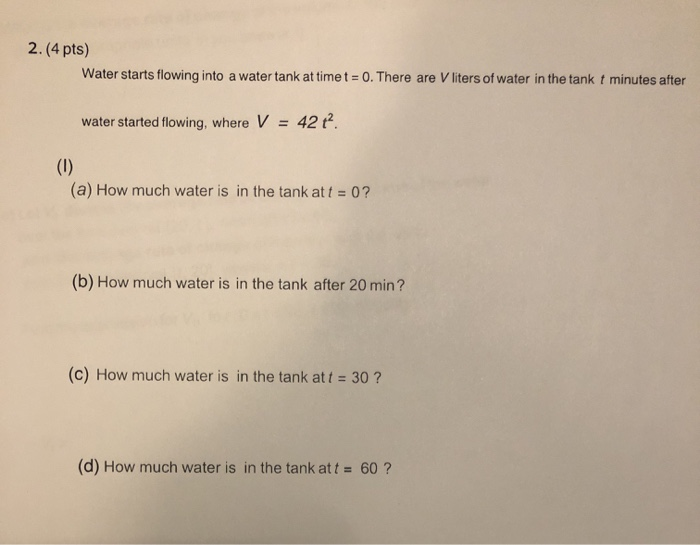 Solved 2.(4 pts) Water starts flowing into a water tank at | Chegg.com