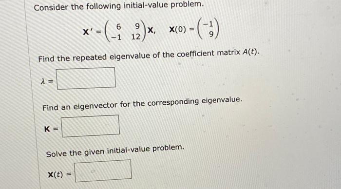 Solved Consider the following initial-value problem. X' = 6 | Chegg.com