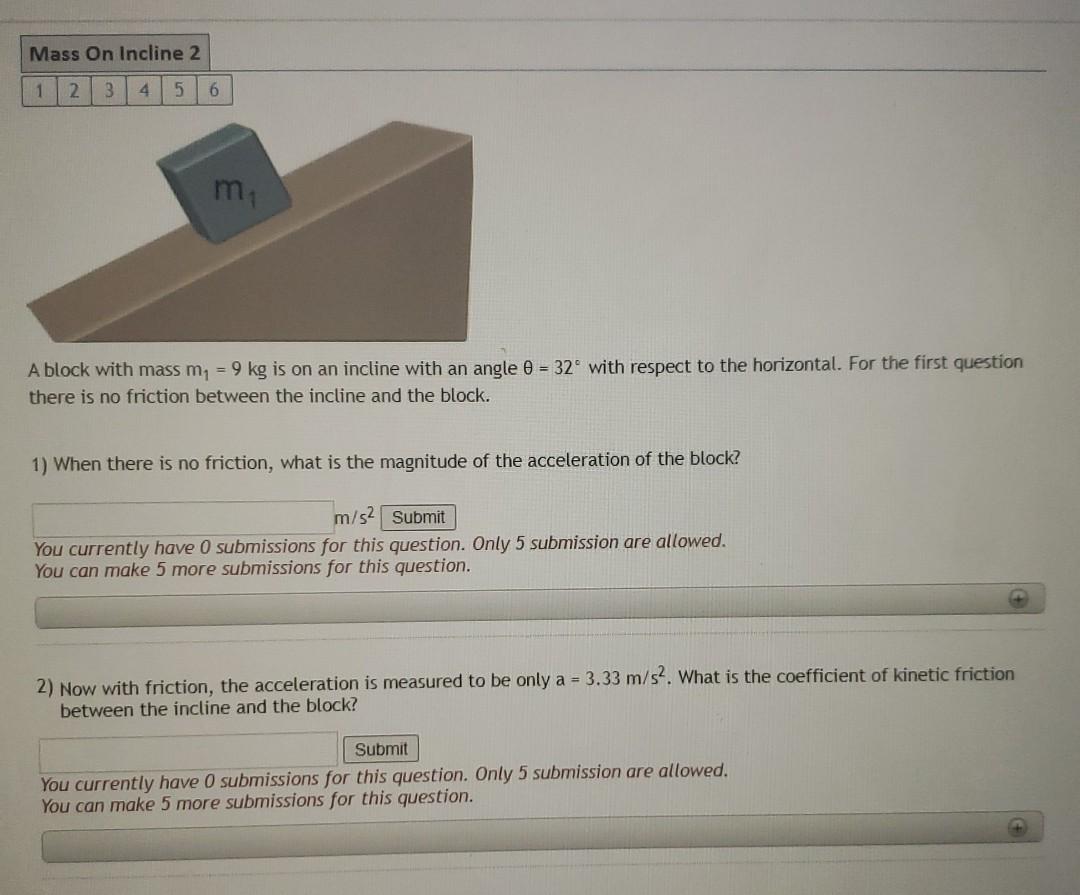 Solved Mass On Incline 2 1 2. 3 4 5 6 A block with mass m = | Chegg.com