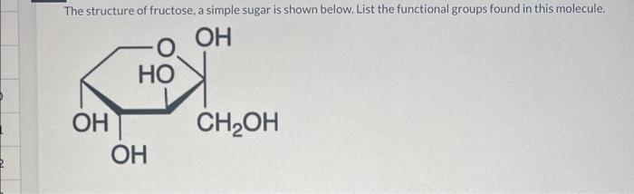 Solved The structure of fructose, a simple sugar is shown | Chegg.com
