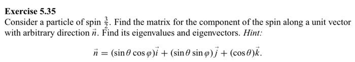 Solved Exercise 5.35 Consider a particle of spin23. Find the | Chegg.com
