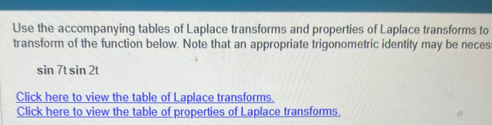 Solved Use the accompanying tables of Laplace transforms and | Chegg.com