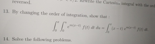 Solved reversed.13. ﻿By changing the order of integration, | Chegg.com