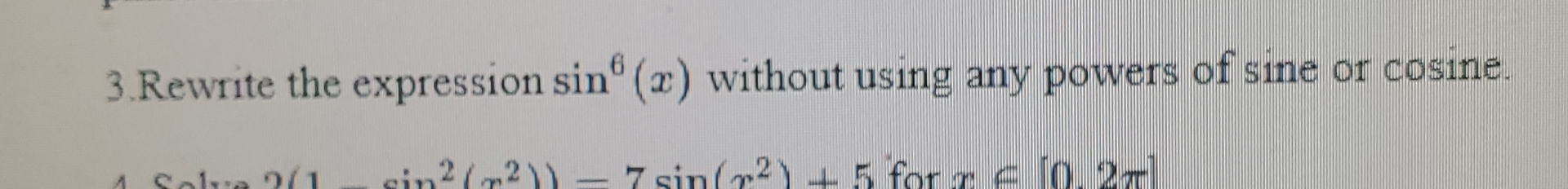 Solved Rewrite the expression sin6(x) ﻿without using any | Chegg.com
