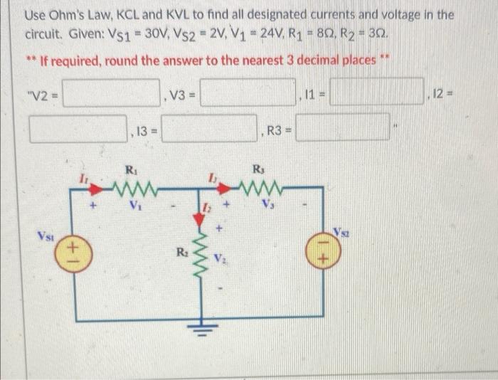 Solved Use Ohm's Law, KCL and KVL to find all designated | Chegg.com