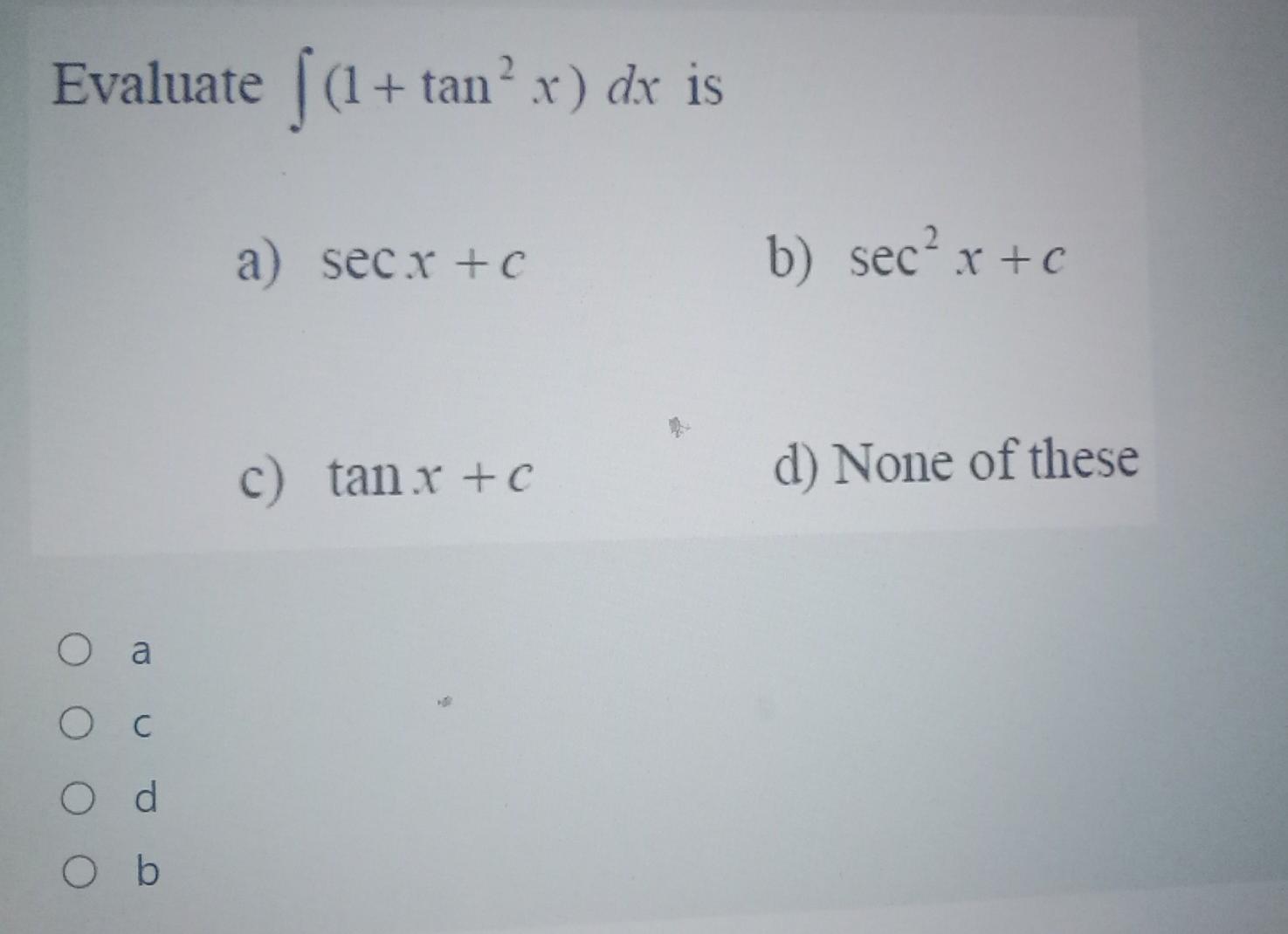 Solved The second derivative of y = tan(2.x) is a) y" = 2 | Chegg.com