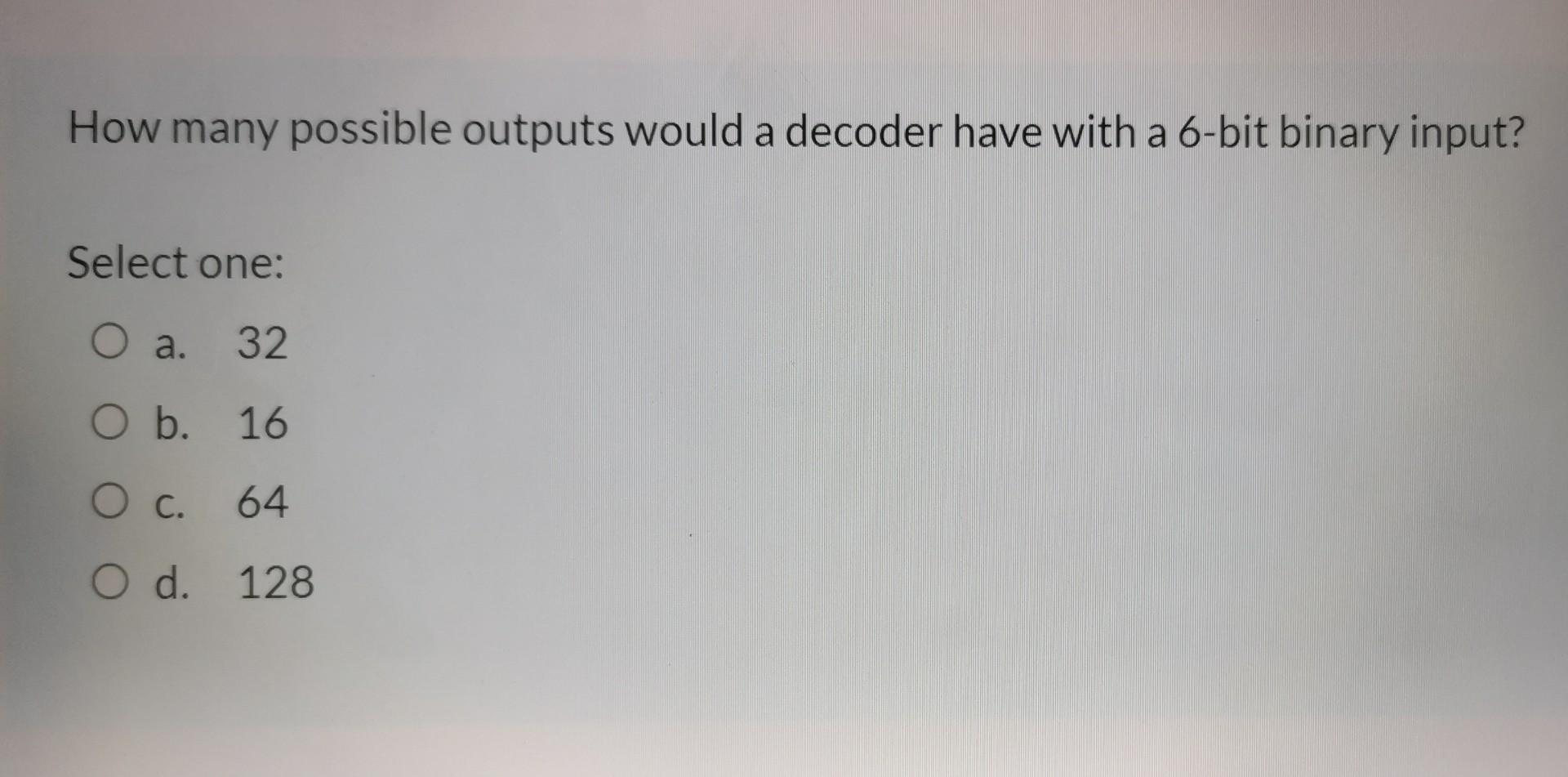Solved How many possible outputs would a decoder have with a | Chegg.com