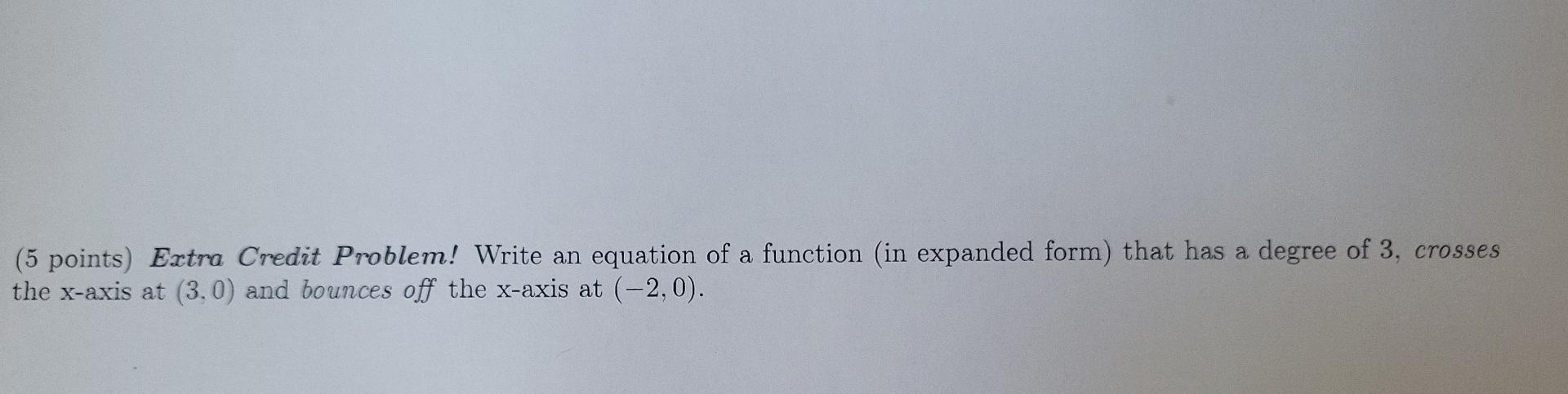 Solved A 5 Points Extra Credit Problem Write An Equation 