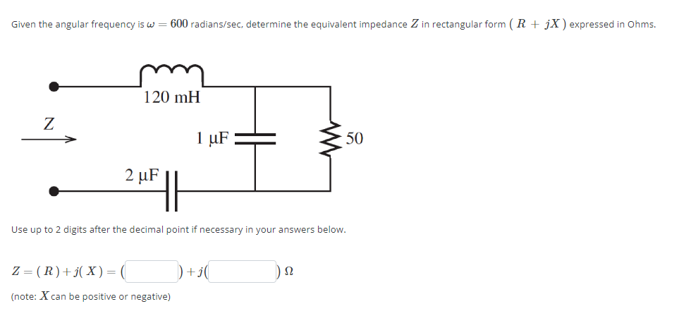 Solved Given the angular frequency is ω=600 ﻿radians/sec, | Chegg.com