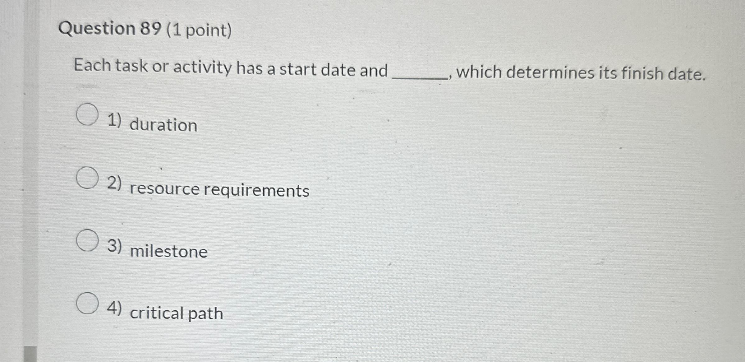 Solved Question 89 (1 ﻿point)Each task or activity has a | Chegg.com