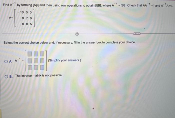 Solved Find A−1 by forming [A∣∣] and then using row | Chegg.com