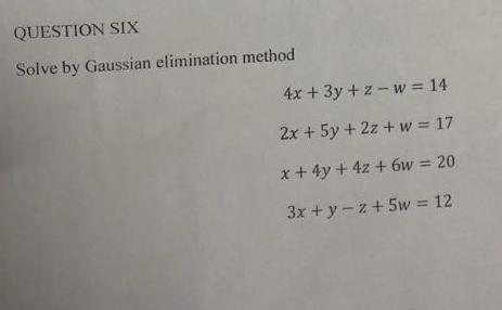 QUESTION SIXSolve by Gaussian elimination | Chegg.com