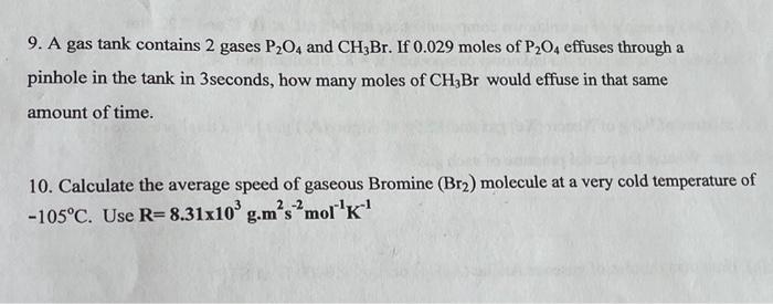 Solved 9. A gas tank contains 2 gases P2O4 and CH3Br. If | Chegg.com