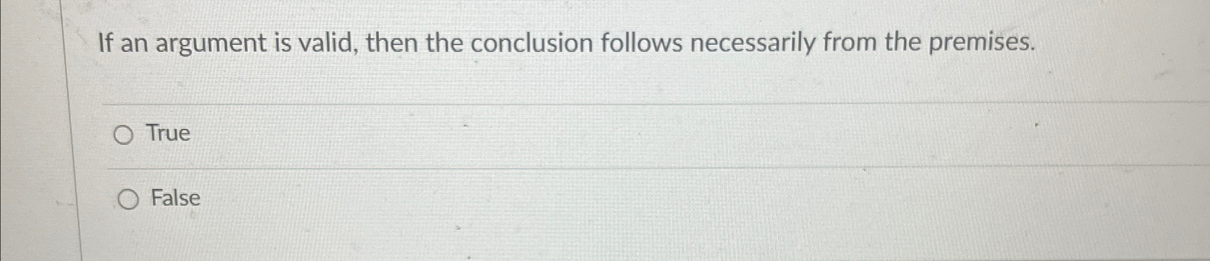Solved If an argument is valid, then the conclusion follows | Chegg.com