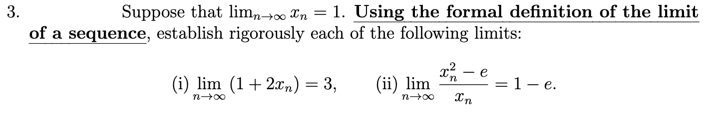 Solved Suppose that limn→∞xn=1. ﻿Using the formal definition | Chegg.com