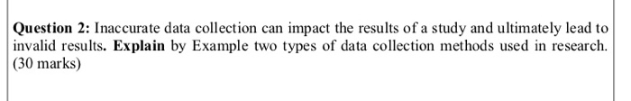 Solved Question 2: Inaccurate data collection can impact the | Chegg.com
