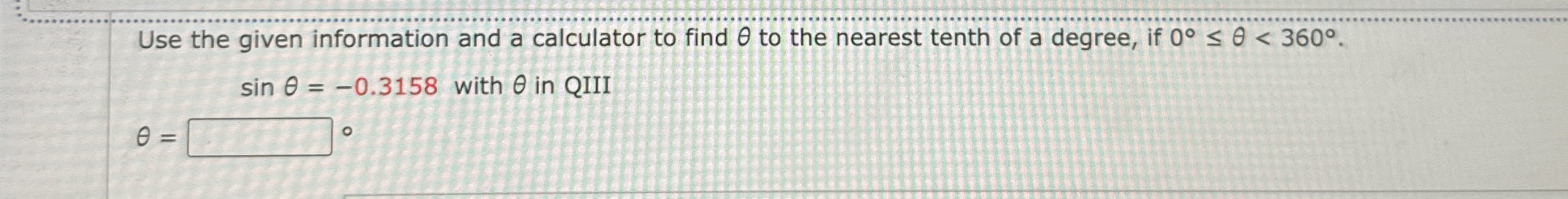 Solved Use the given information and a calculator to find θ | Chegg.com
