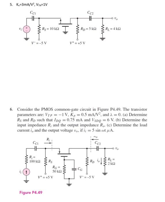 Solved Kn=3 mA/V2, VTN=1 V Consider the PMOS common-gate | Chegg.com