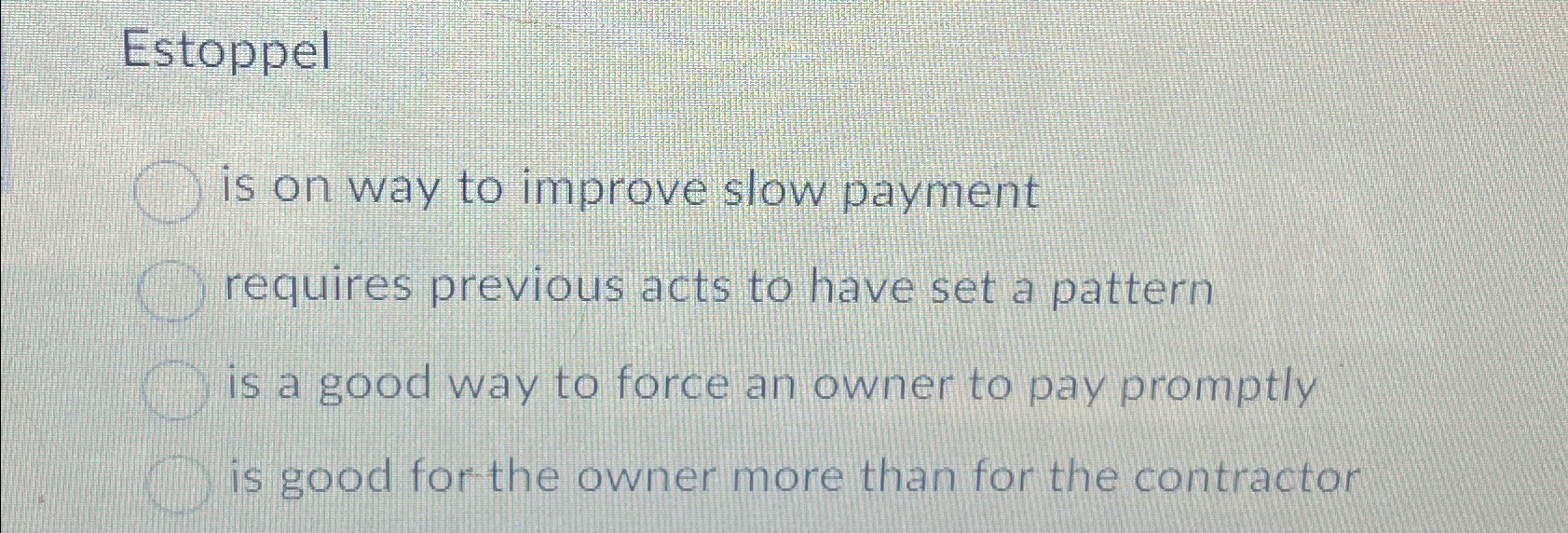 Solved Estoppelis on way to improve slow payment requires | Chegg.com