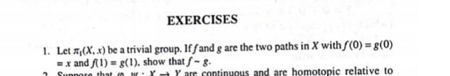 Solved 1. Let π1(X,x) be a trivial group. If f and g are the | Chegg.com