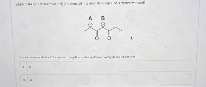 Solved Which of the indicated sites (A or B) is protonated | Chegg.com