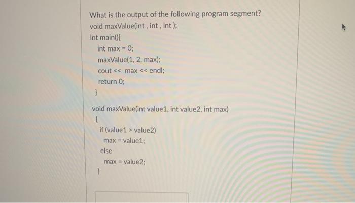 Solved What is the output of the following program segment? | Chegg.com