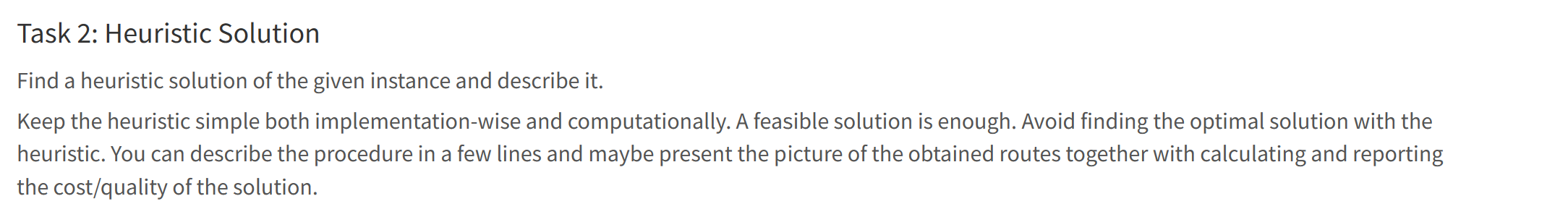 Solved Task 2: Heuristic SolutionFind a heuristic solution | Chegg.com