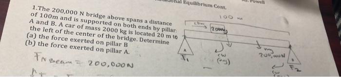 Solved 1. The 200,000 N bridge above spans a distance of 100 | Chegg.com