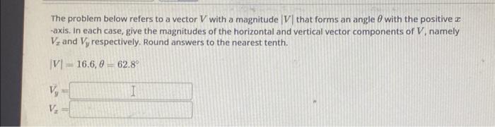 Solved The problem below refers to a vector V with a | Chegg.com